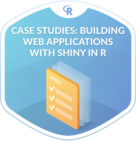 Case Studies: Building Web Applications with Shiny in R Course | DataCamp