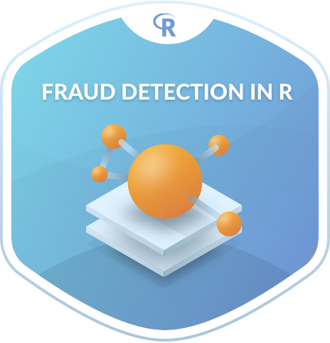 Fraud Detection in R Course | DataCamp